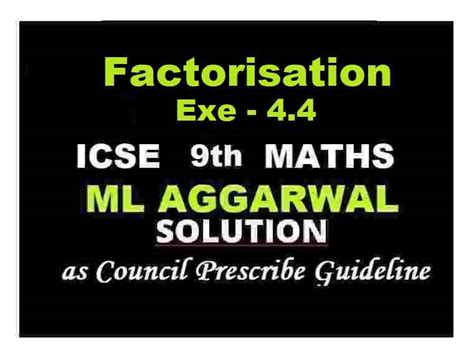 Ml Aggarwal Factorisation Exe 4 4 Class 9 Icse Maths Solutions Icsehelp