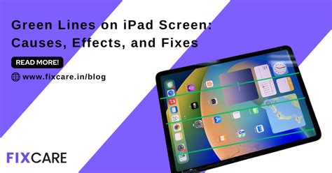 Green Lines On Ipad Screen Causes Effects And Fixes Fixcare Blogs