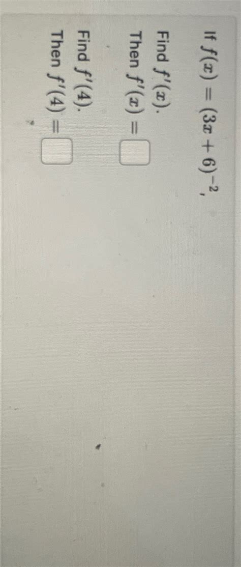 solved if f x 3x 6 2 find f x then f x find