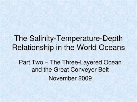 Ppt The Salinity Temperature Depth Relationship In The World Oceans