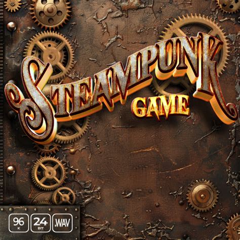 Steampunk Game By Epic Stock Media Sample Pack Loot Audio
