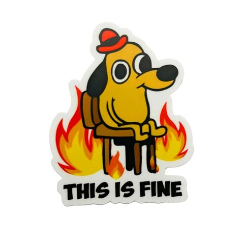 Chien Sur Le Feu Meme Autocollant Ceci Est Fine Maroc Ubuy