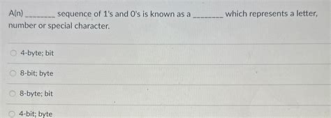 Solved An ﻿sequence Of 1s And 0s Is Known As A