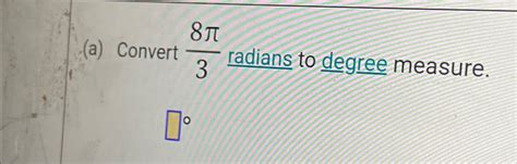 Solved Convert π radians to degree measure Chegg