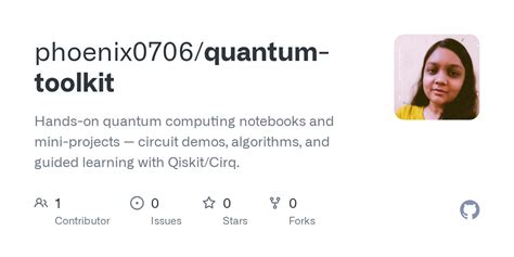 Github Phoenix0706 Quantum Toolkit Hands On Quantum Computing Notebooks And Mini Projects