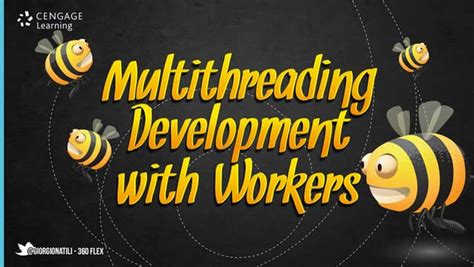 Multithreading Development With Workers Ppt