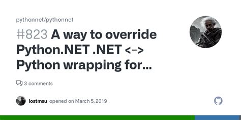 A Way To Override Pythonnet Net Python Wrapping For Custom Classes