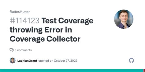 Test Coverage Throwing Error In Coverage Collector · Issue 114123 · Flutterflutter · Github