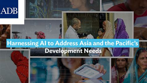 Harnessing Ai To Address Asia And The Pacifics Development Needs Asian Development Bank