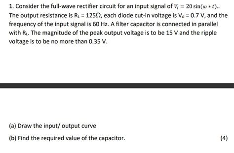 Solved Consider The Full Wave Rectifier Circuit For An Chegg