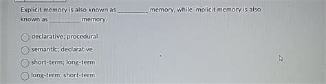 solved explicit memory is also known as memory while