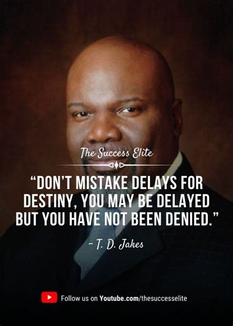 Top 45 T D Jakes Quotes To Be The Best Artofit