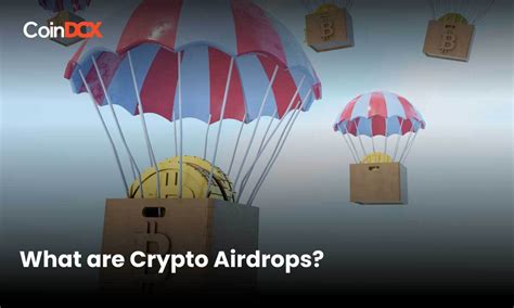 What Are Crypto Airdrops And How To Prepare For Them