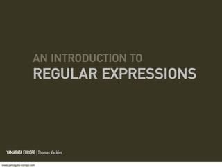 An Introduction To Regular Expressions PPT