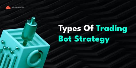 Types Of Trading Bot Strategy