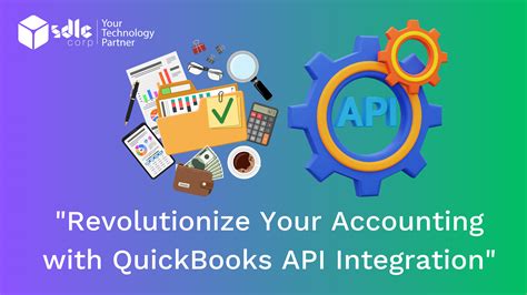 Revolutionize Your Accounting With Quickbooks Api Integration Sdlc Corp