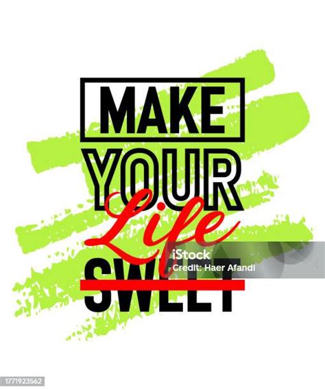 당신의 삶을 달콤하게 만드십시오 동기 부여 영감 따옴표 디자인 브러시 스트로크 배경 슬로건 티셔츠 포스터 라벨 등 3차원 형태에 대한 스톡 벡터 아트 및 기타 이미지