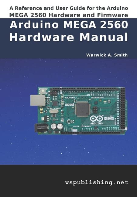 Arduino Mega 2560 Hardware Manual A Reference And User Guide For The