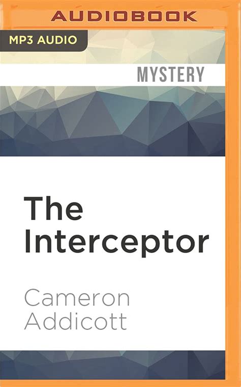 Interceptor The Cameron Addicott Chris Pavlo 9781531841355 Amazon