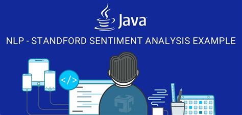 Nlp Stanford Sentiment Analysis Example Java Developer Zone