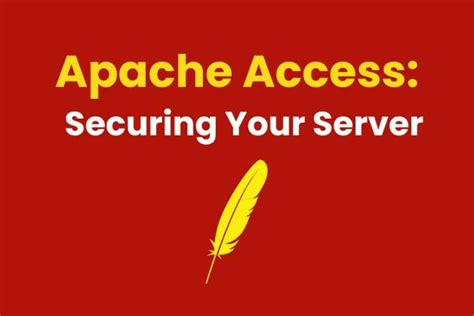 Apache Access How To Secure Your Server