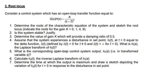 3root Locus Consider A Control System Which Has An Open Loop Transfer