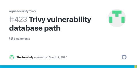 Trivy Vulnerability Database Path · Issue 423 · Aquasecurity Trivy · Github