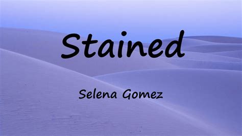 Stained Selena Gomez