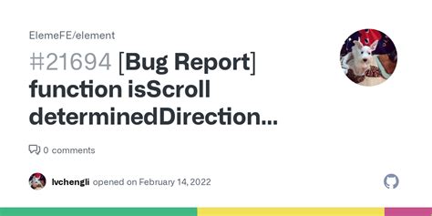 Bug Report Function Isscroll Determineddirection Always True · Issue