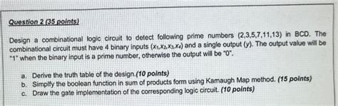 Solved Question 2 35 Points Design A Combinational Logic Chegg