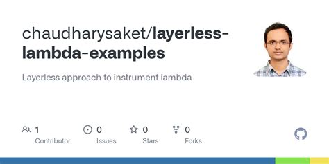 Github Chaudharysaketlayerless Lambda Examples Layerless Approach