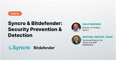 Syncro On Linkedin Syncro And Bitdefender Present Security Prevention And Detection Syncromsp