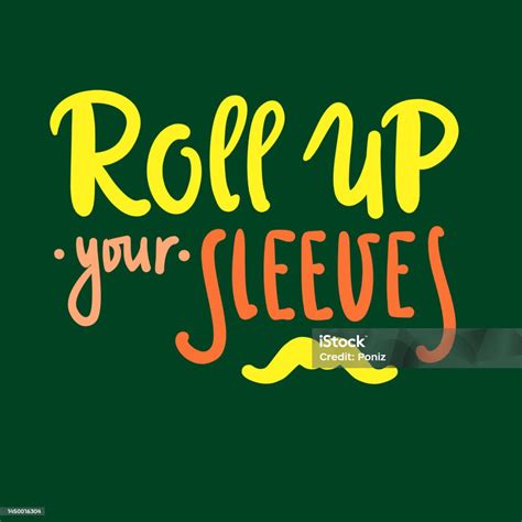 소매를 걷어 올리십시오 간단한 동기 부여 인용문에 영감을 불어 넣으십시오 청소년 속어 관용구 손으로 그린 글자 영감을주는 포스터 티셔츠 가방 컵 카드 전단지 스티커 배지를