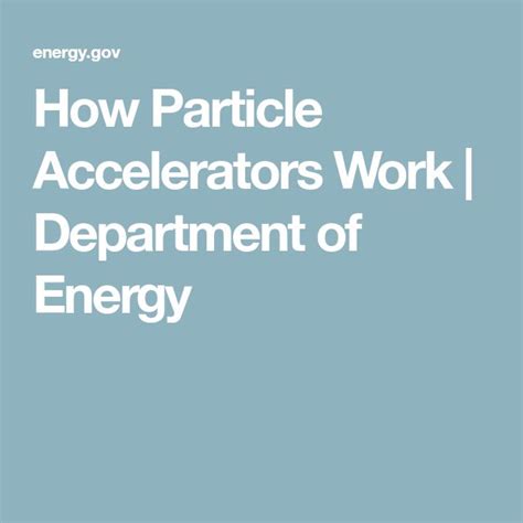 How Particle Accelerators Work Particle Accelerator Particles Work