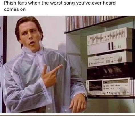 Phish Meme Phish Memes And S Imgflip