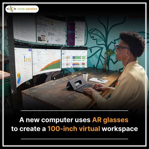 Code Genesis On Linkedin Arglasses Virtualworkspace Techinnovation Futureofwork…