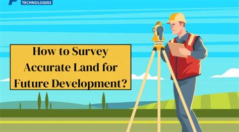 How To Survey Accurate Land For Future Development Blog Polosoft