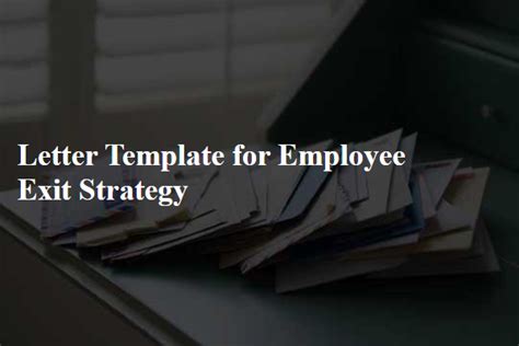 Letter Template For Employee Exit Strategy Free Samples In PDF Letterin