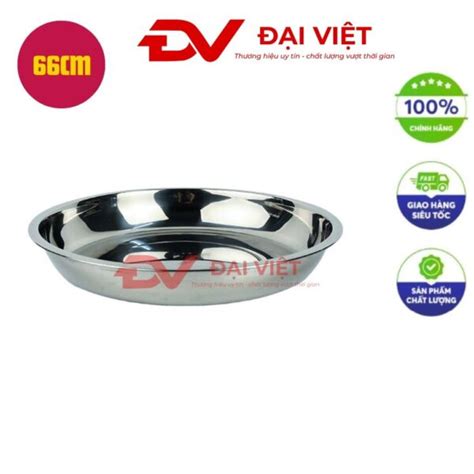 Thau Inox Tròn 66cm Inox 304 Cơ Khí Đại Việt
