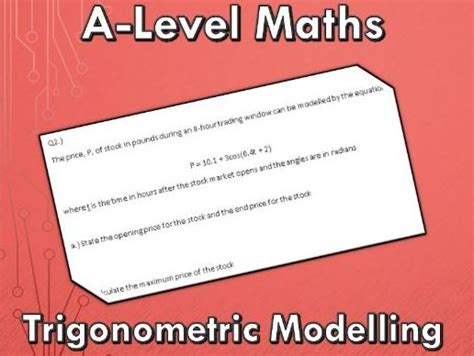 A Level Maths 2017 Trigonometric Modelling Teaching Resources