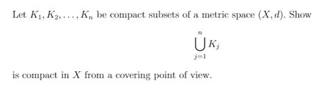 Solved Let K1 K2 Kn Be Compact Subsets Of A Metric