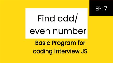 Javascript Program To Find Whether Number Is Even Or Odd Even Or Odd