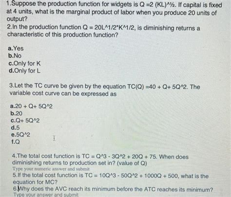 Solved 1 Suppose The Production Function For Widgets Is Q