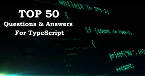 Top 50 Interview Questions And Answers For Type Script