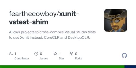 Github Fearthecowboyxunit Vstest Shim Allows Projects To Cross