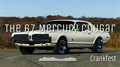 The 67 Mercury Cougar Audio With Female Vocals Crankfest