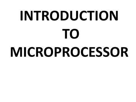 Ppt Introduction To Microprocessor Powerpoint Presentation Free