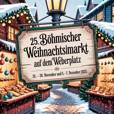 25 Böhmischer Weihnachtsmarkt Auf Dem Weberplatz 2025