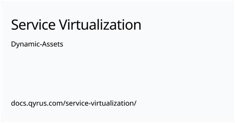 Dynamic Assets Service Virtualization