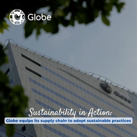 Sustainability In Action Globe Equips Its Supply Chain To Adopt Sustainable Practices Punto